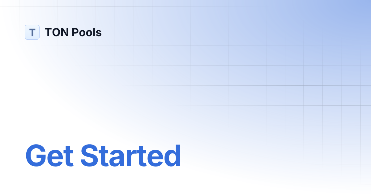 Get Started | TON Pools