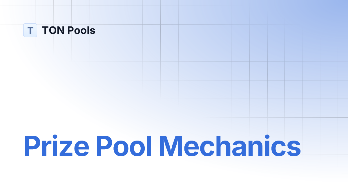 Prize Pool Mechanics | TON Pools