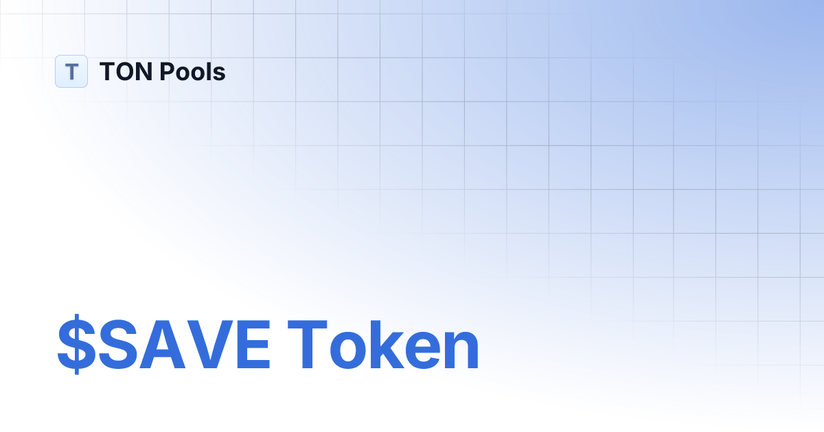 $SAVE Token | TON Pools