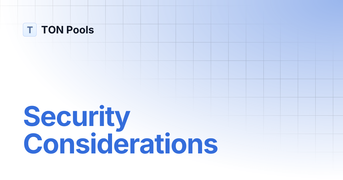 Security Considerations | TON Pools